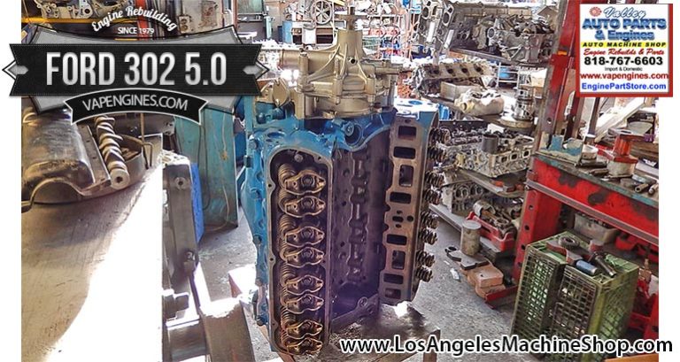 Ford 302 5.0 Remanufactured Engine - Los Angeles Machine Shop- Engine ...