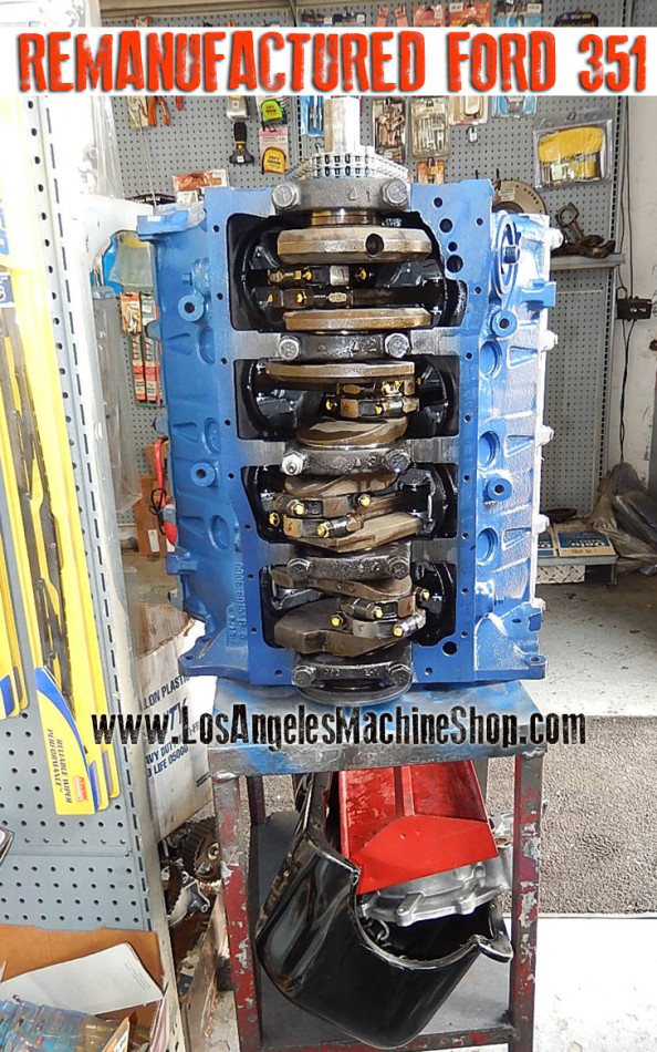Ford 351 5.8 V8 Remanufactured Engine - Los Angeles Machine Shop ...