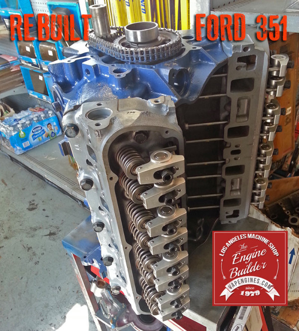 Ford 351 5.8 V8 Remanufactured Engine - Los Angeles Machine Shop ...