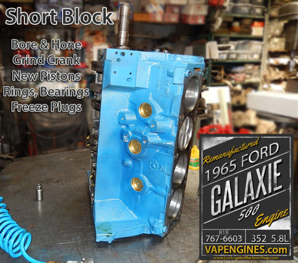 65 Ford Galaxie 500 5.8L 352 V8 Remanufactured Engine - Los Angeles ...