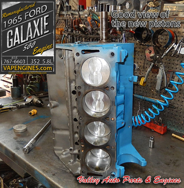 65 Ford Galaxie 500 5.8L 352 V8 Remanufactured Engine - Los Angeles ...